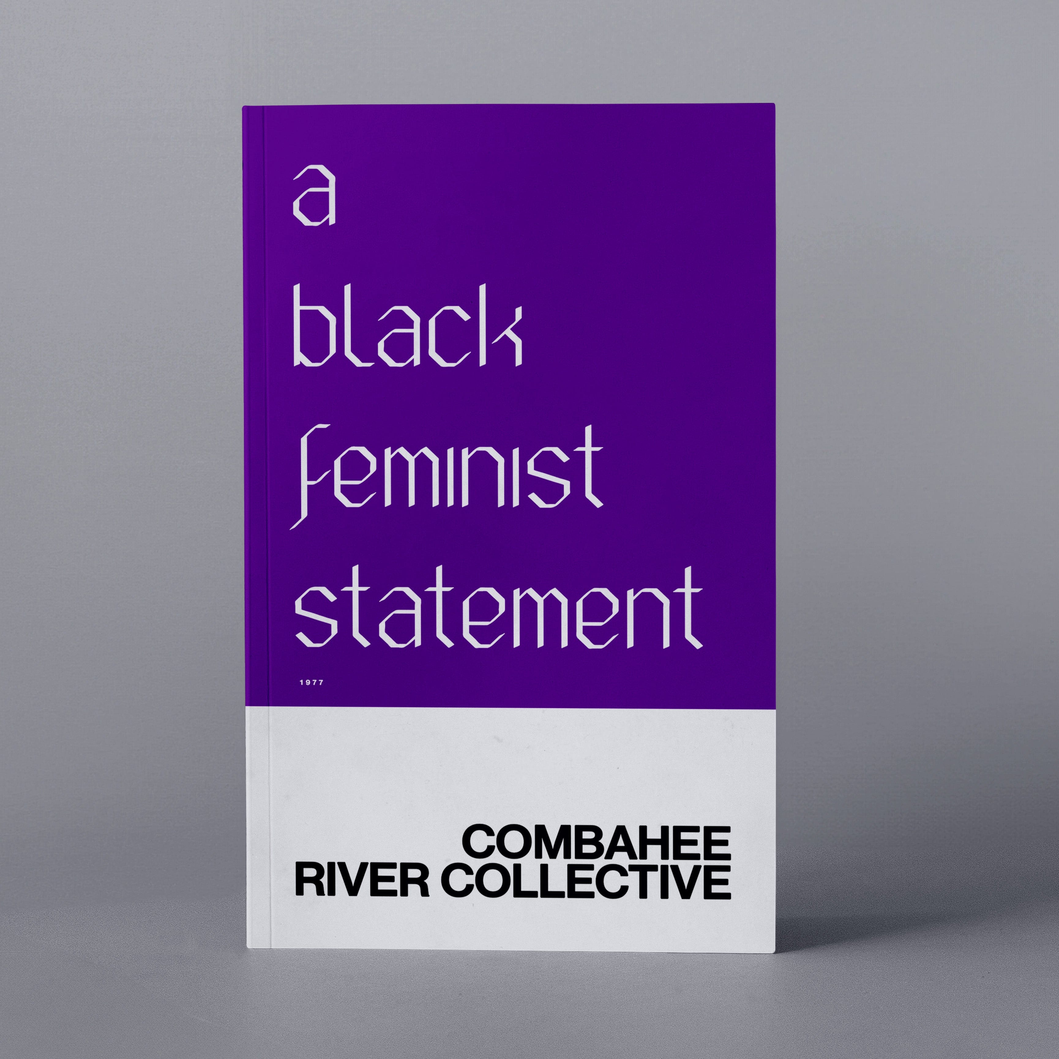 1977 A Black Feminist Statement Combahee River Collective Statement Color Collective Press